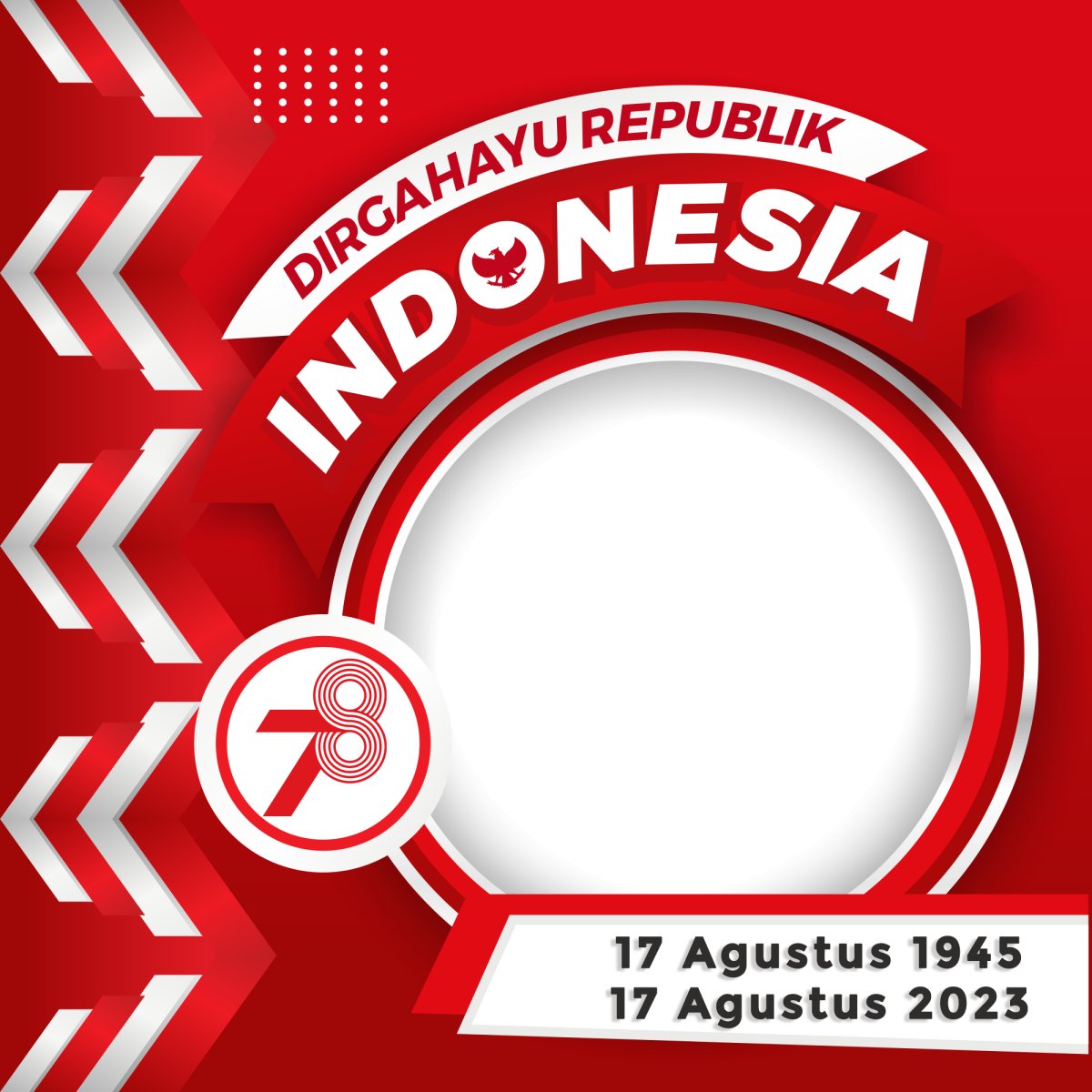 Hari Kemerdekaan Indonesia 78 Tahun 2023 Dengan Bingkai Bulat Dan Panah ...